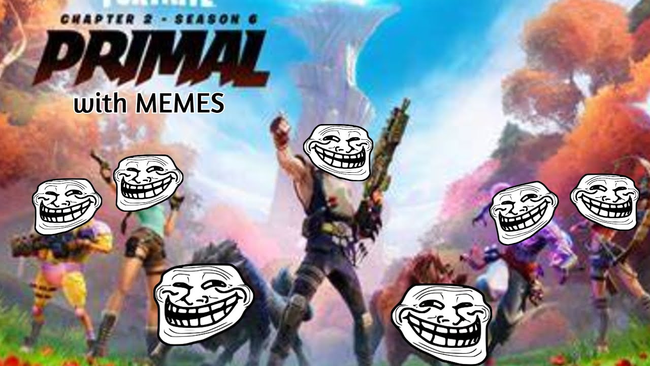 Chapter 2 Season 6 Trailer w/MEMES (D1v1d's Part) - YouTube