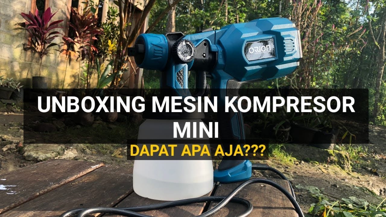 UNBOXING MESIN KOMPRESOR MINI / PORTABLE SPRAY GUN ORION - YouTube