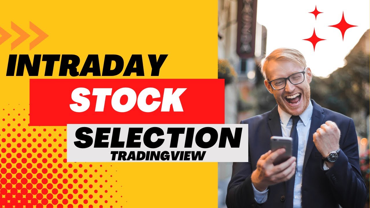 The Ultimate Guide to Intraday Trading: Intraday Stock Selection Best ...