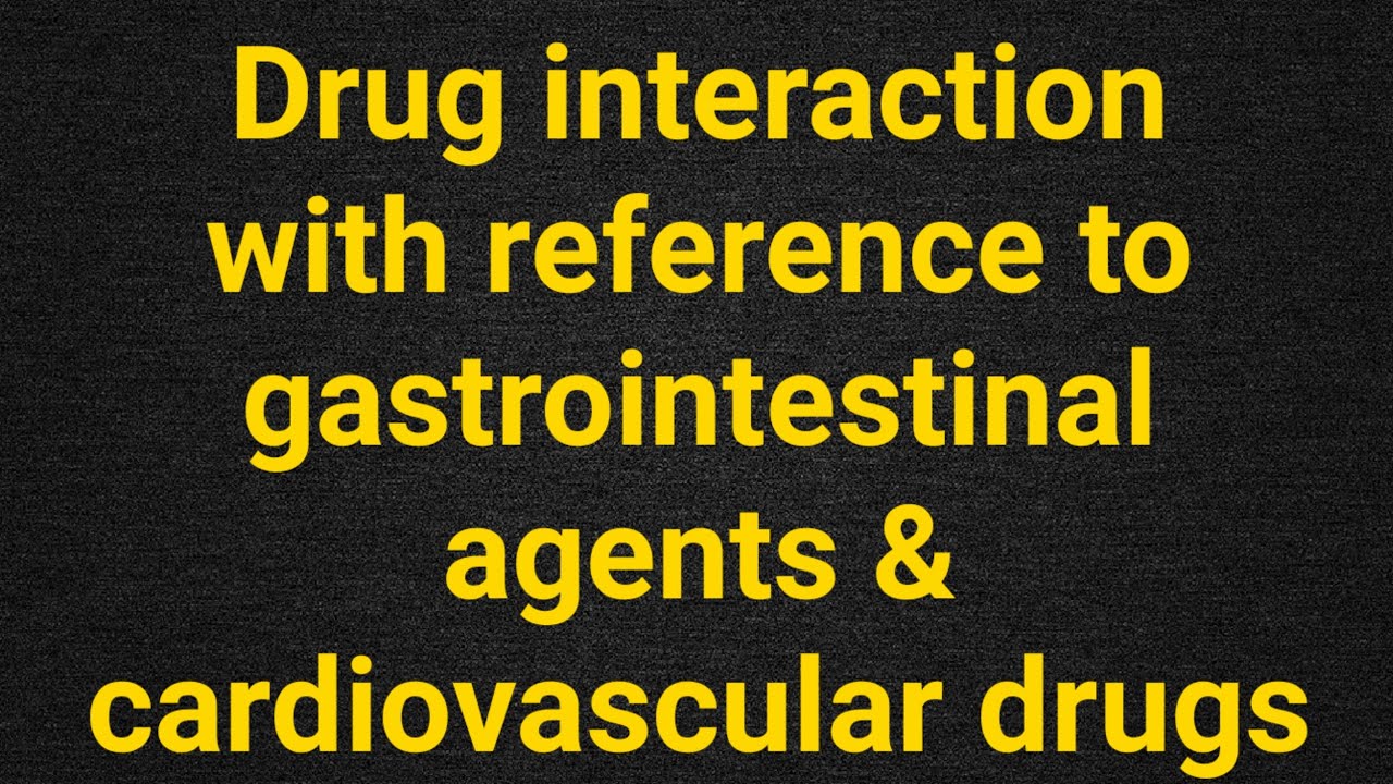Drug interaction of gastrointestinal agents - YouTube