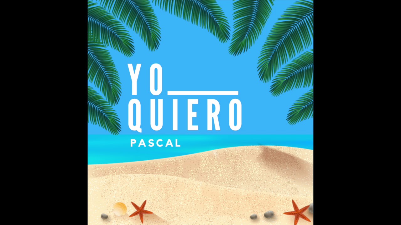 Pascal - Yo Quiero (Audio) - YouTube