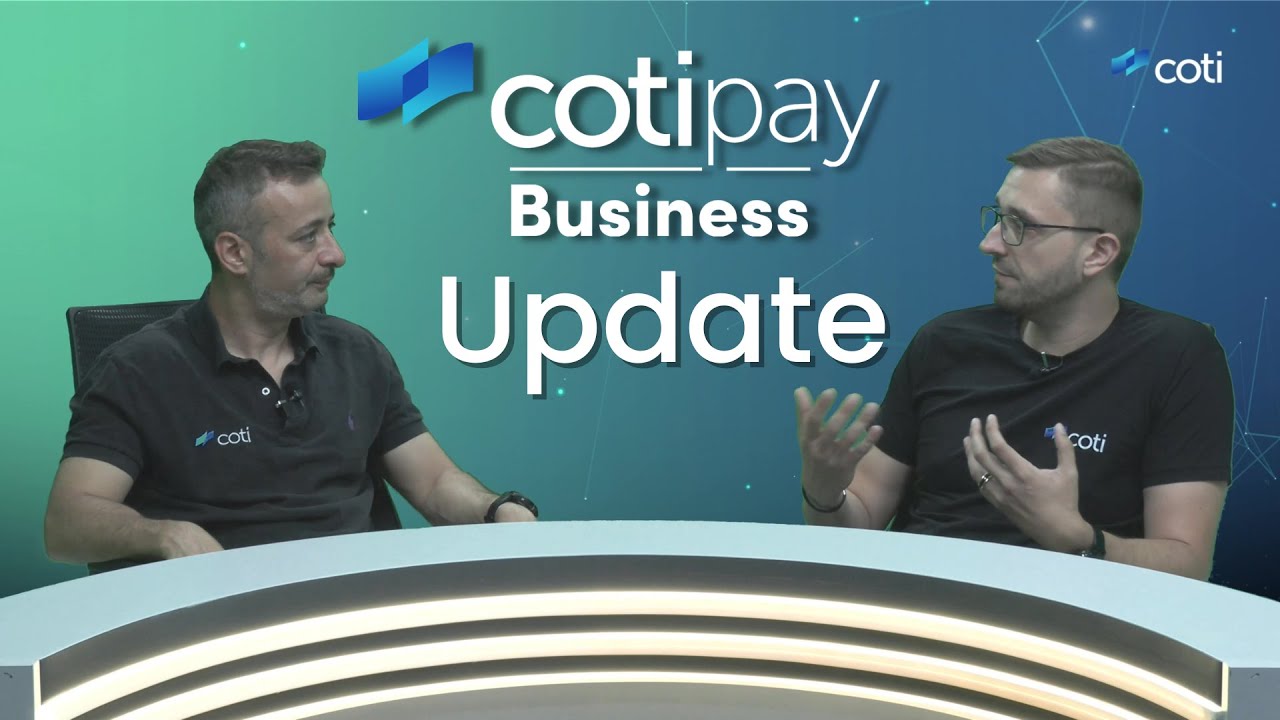 COTI Pay Business Update with Shahaf Bar-Geffen and Alex Panasenko ...