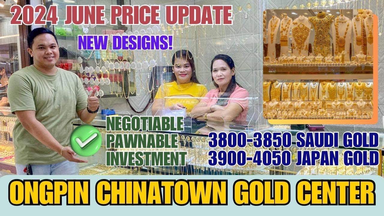 JUNE 2024 PRICELIST NG GOLD SA CHINATOWN GOLD CENTER| Bagsakan ng Ginto ...