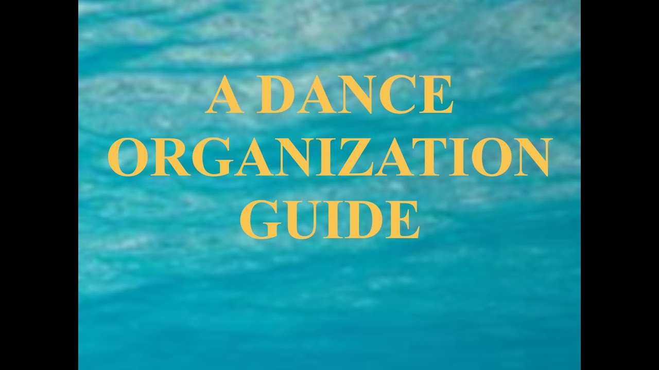 A Dance Organization Guide - YouTube