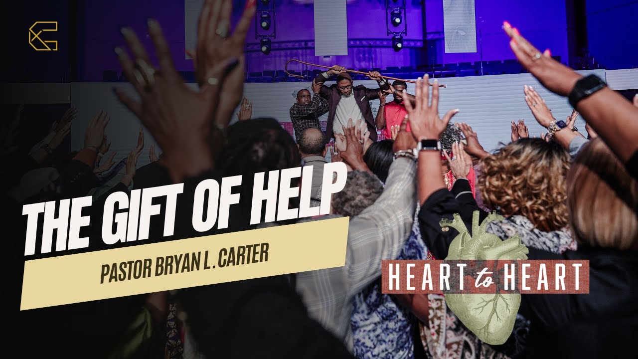 The Gift of Help // Heart to Heart Series // Bryan L. Carter - YouTube