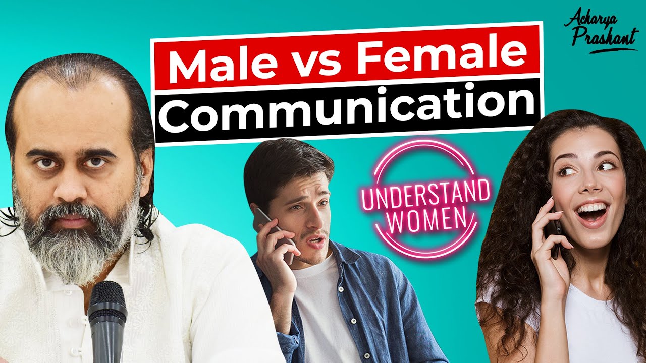 Male Vs Female Communication || Acharya Prashant (2022) - YouTube