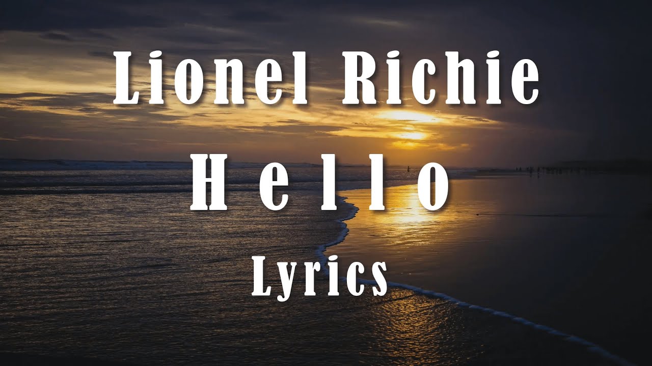 Lionel Richie - Hello (Lyrics) (FULL HD) HQ Audio 🎵 - YouTube