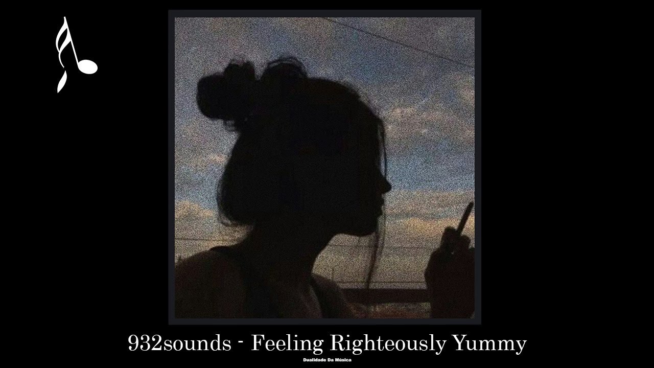 932sounds - Feeling Righteously Yummy - YouTube