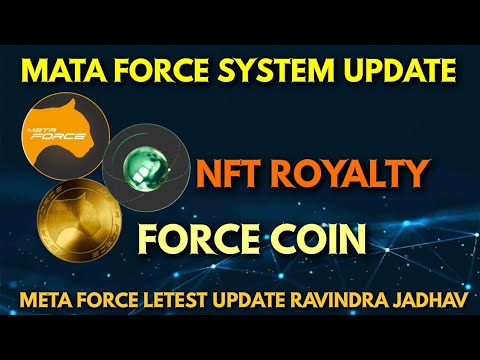 Meta Force Letest Update | Nft Royalty | Force Coin | Meta Force System ...