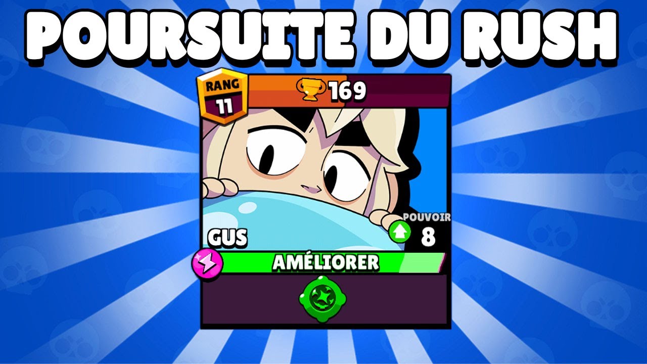 REPRISE DU RUSH GUS - LIVE BRAWL STARS - YouTube
