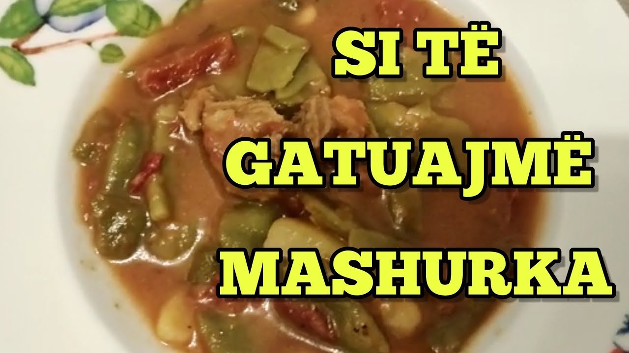 😀 Si të gatuajmë mashurka @gatime_te_shijshme_MDD - YouTube