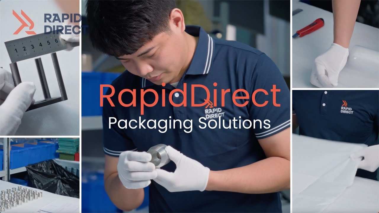 Learn How RapidDirect PROTECTS Your Parts With Expert Packaging Methods ...