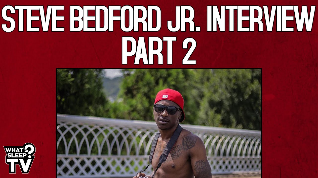 Steve Bedford Jr. Says Most Artist Don’t Need Managers And Talks About ...