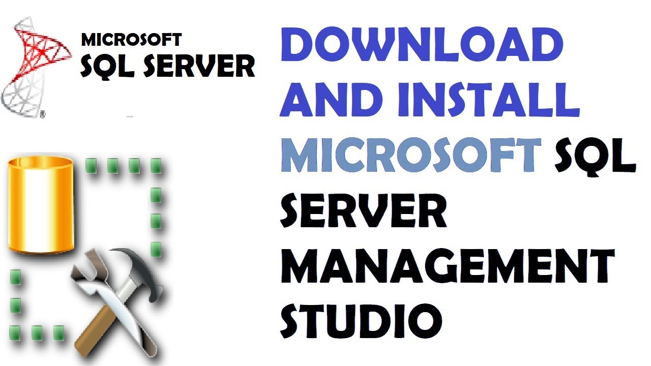 HOW TO DOWNLOAD SQL SERVER MANAGEMENT STUDIO - YouTube