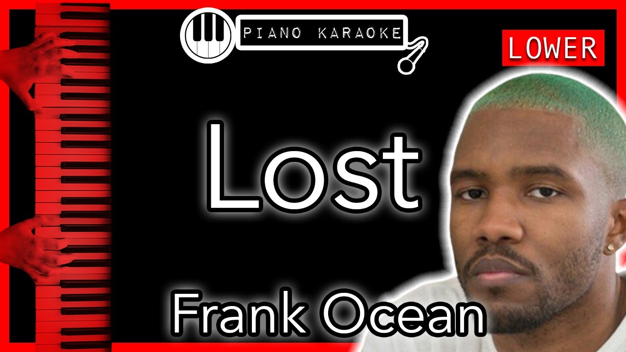 Lost (LOWER -3) - Frank Ocean - Piano Karaoke Instrumental - YouTube