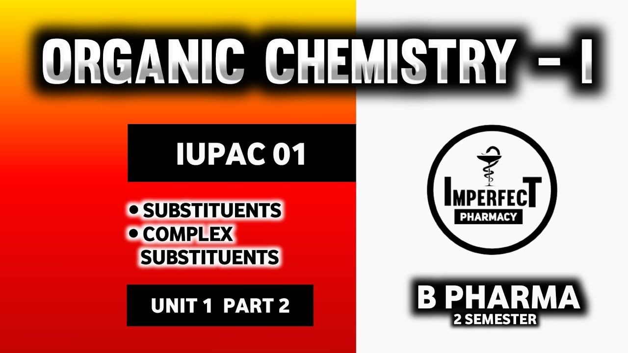 IUPAC Nomenclature 01 | Pharmaceutical Organic Chemistry - I | B Pharma ...