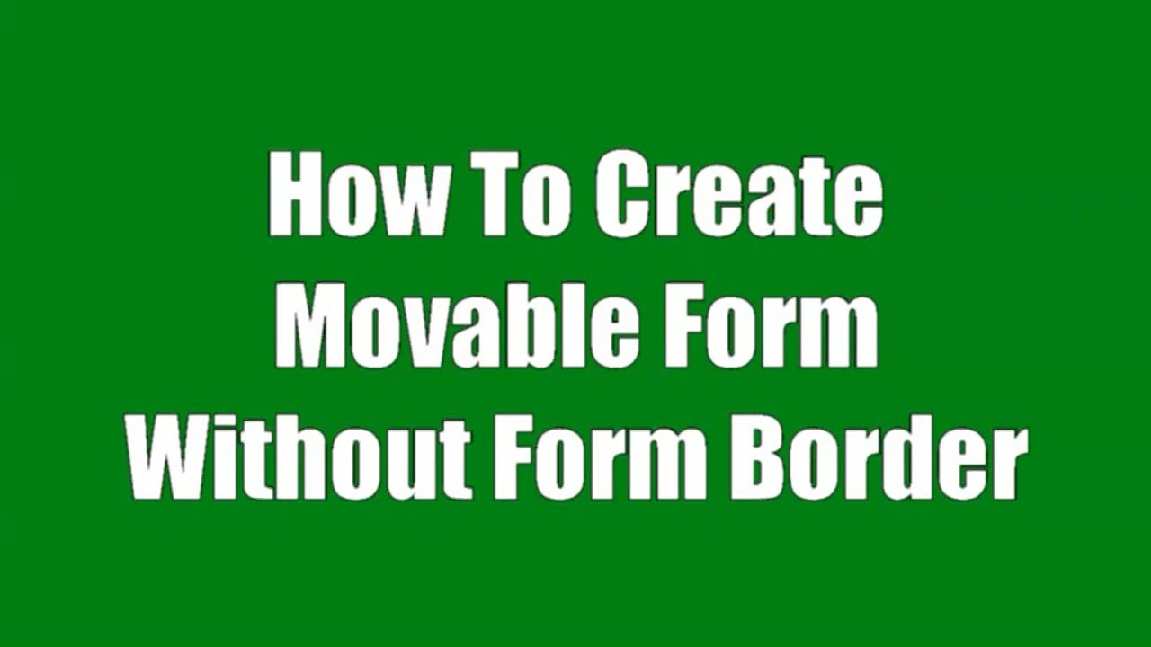 C Tutorial How To Create Movable Window Forms Without Border Border Less Form Move On C Tutorial How To Create Movable Window Forms Without Border Border Less Form Move On