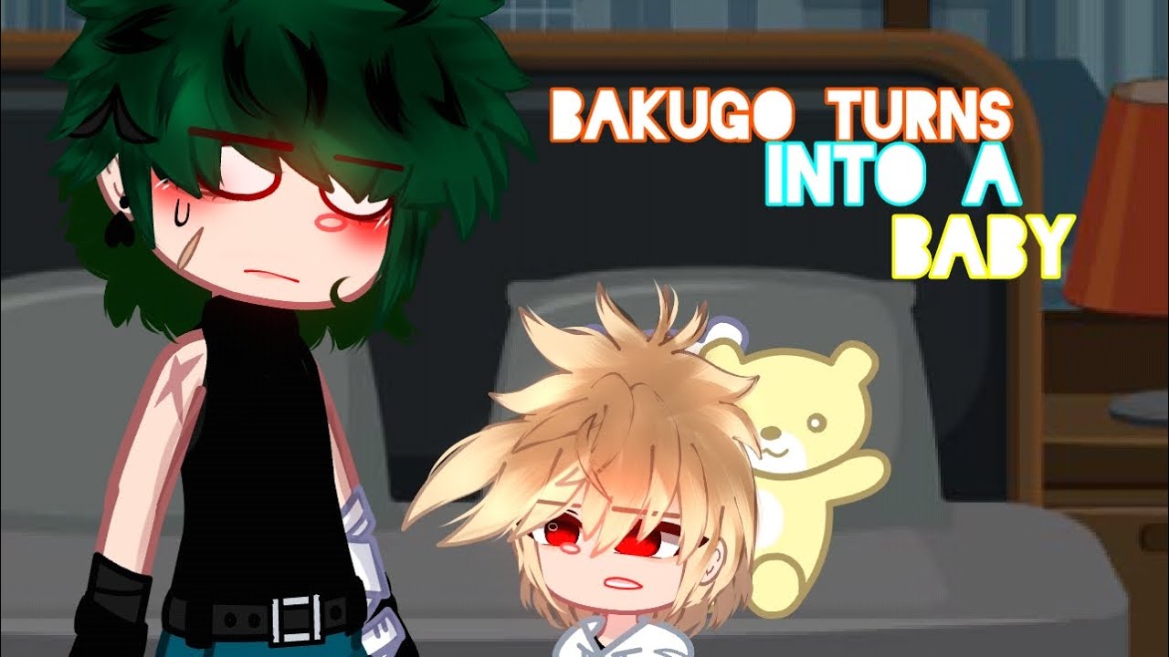 Bakugo turns into a baby ” || DekuBaku? || baby bakugo || - YouTube