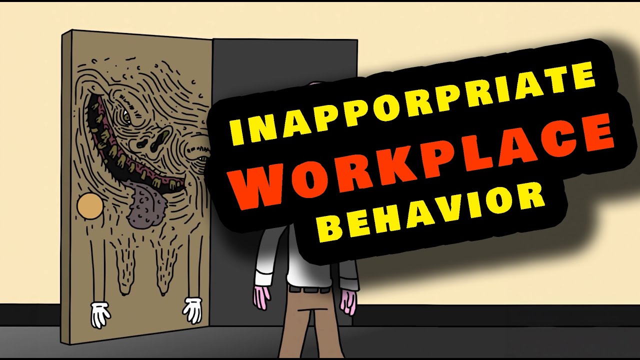 Inappropriate Workplace Behavior - YouTube
