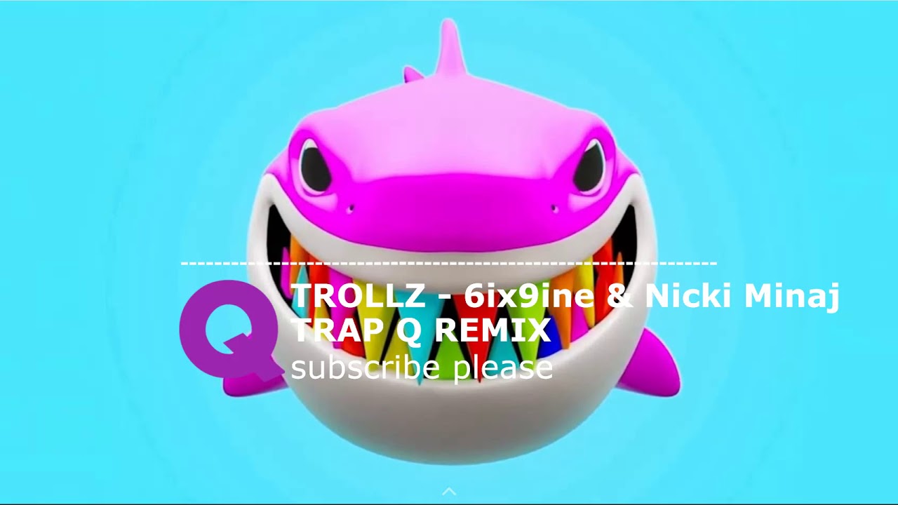 TROLLZ 6ix9ine & Nicki Minaj (REMIX) - YouTube
