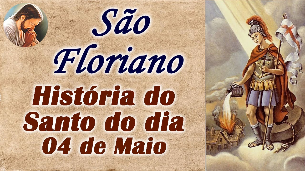 História de São Floriano - Santo do dia 04 de Maio - YouTube
