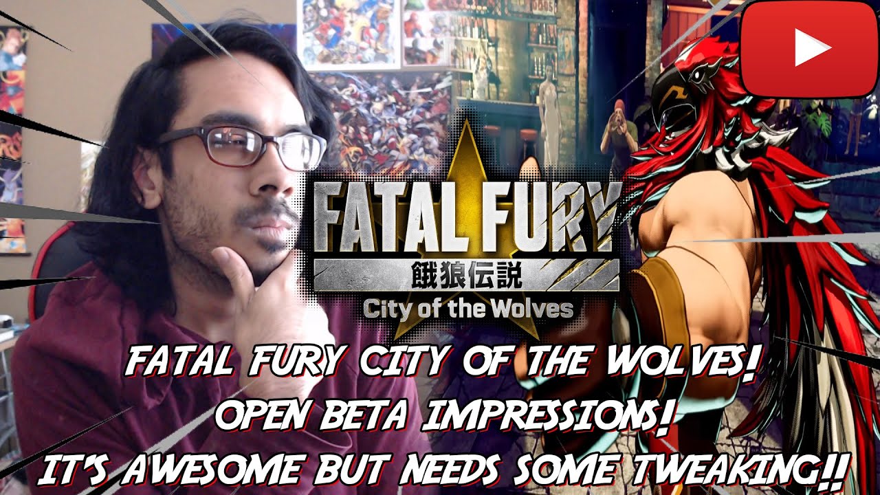 Fatal Fury City of the Wolves Open Beta Impressions! IT'S GOOD BUT ...