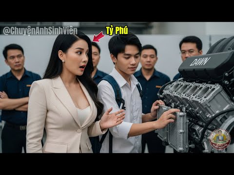 Coi Thường Cậu Sinh Viên Nghèo, Nữ Tỷ Phú Sững Sờ Khi Anh Khởi Động Lại Động Cơ Tỷ Đô Trong Vài Giây