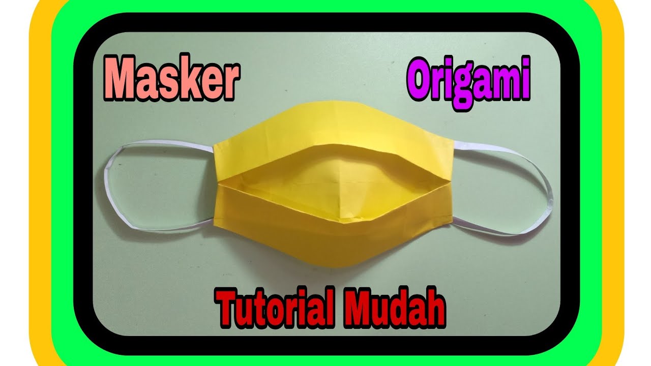 Masker Origami || Buat Masker dari kertas Origami - YouTube