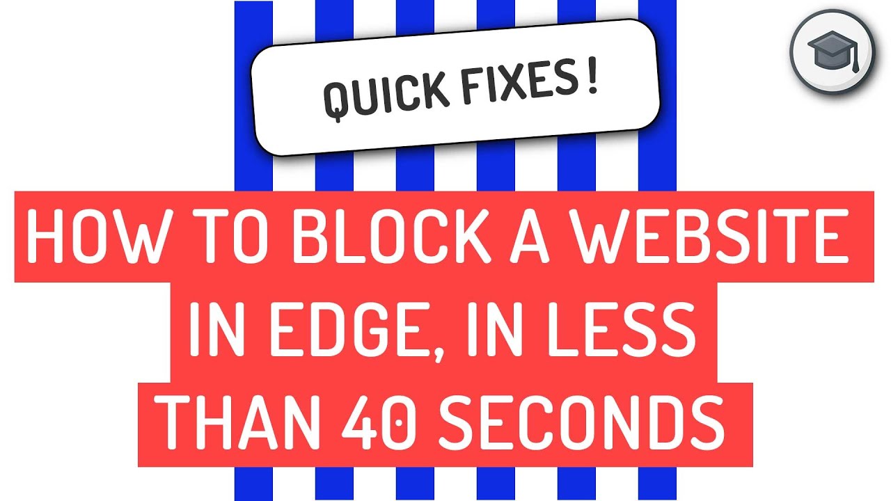 How To Block A Website In Edge in Less Than 40 Secs - YouTube