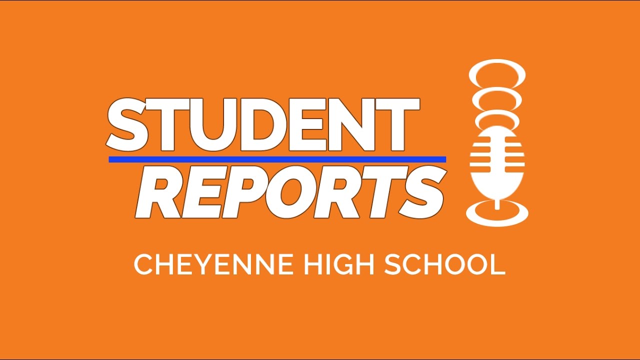 Student Report: Cheyenne High School - YouTube