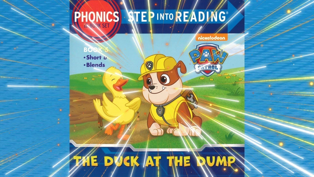 PAW PATROL - Step into Reading! Phonics Book 5 - THE DUCK AT THE DUMP # ...