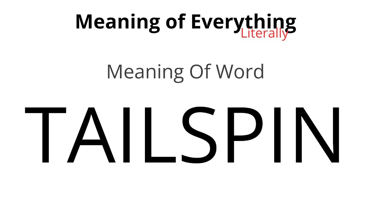 Meaning of Word - Tailspin Meaning - YouTube