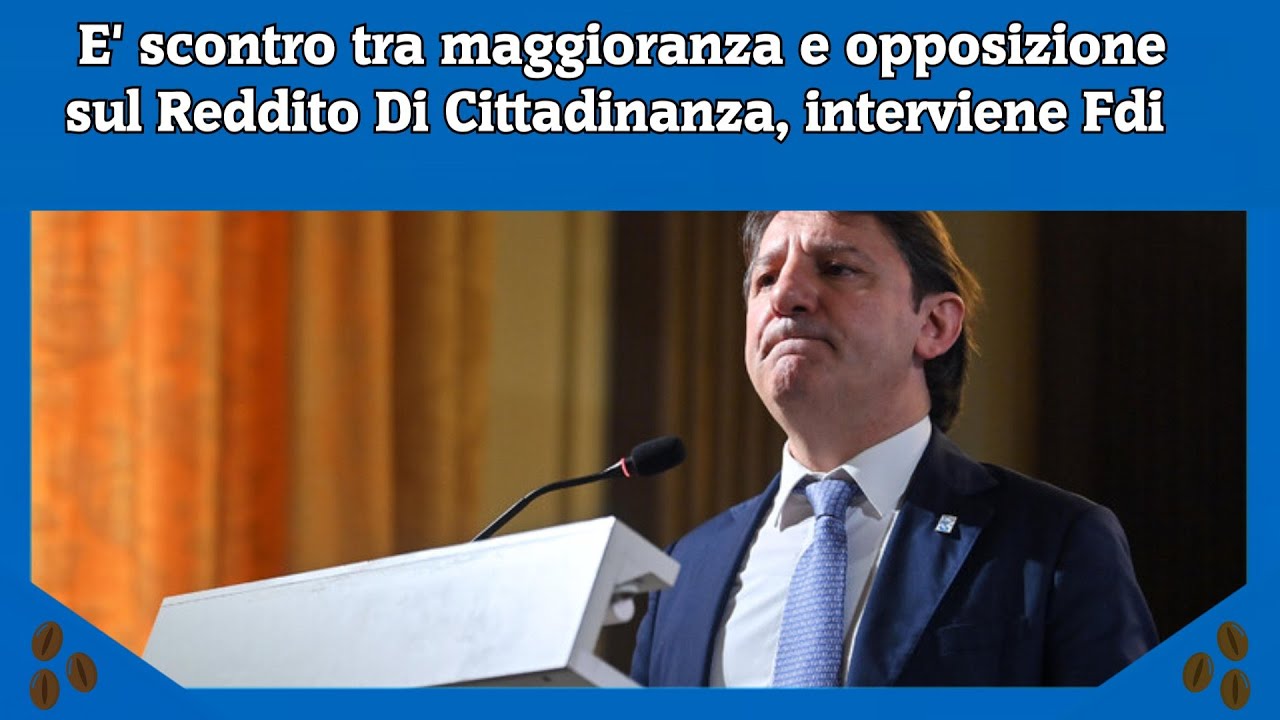 E Scontro Tra Maggioranza E Opposizione Sul Reddito Di Cittadinanza