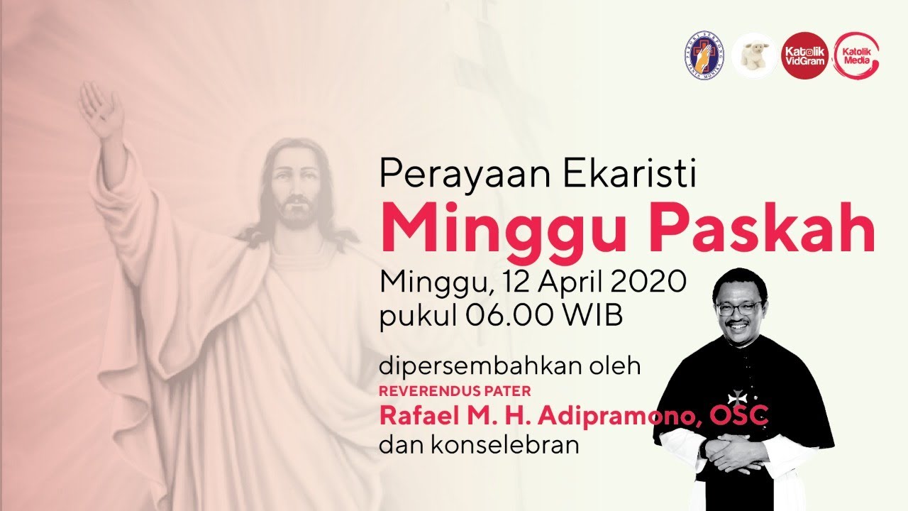Minggu Paskah Perayaan Ekaristi Kebangkitan Tuhan Minggu 12 April
