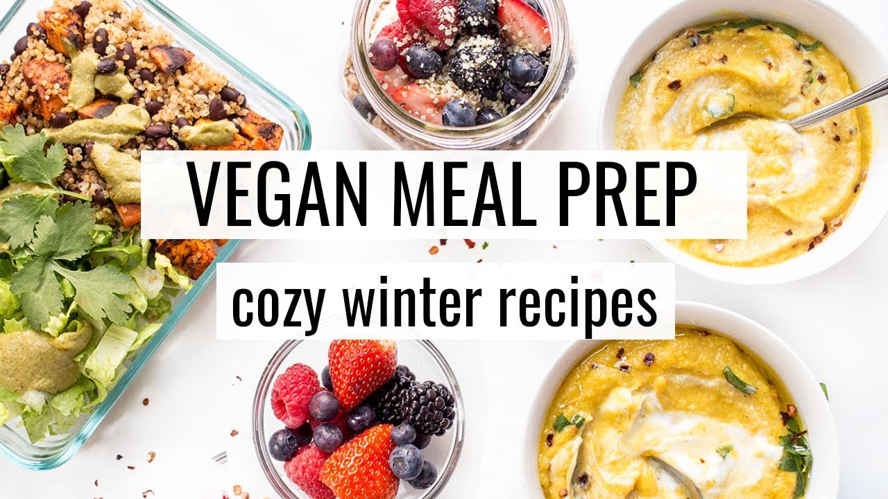 8 VEGAN MEAL PREP Cozy Winter Recipes YouTube 8-vegan-meal-prep-cozy-winter-recipes-youtube