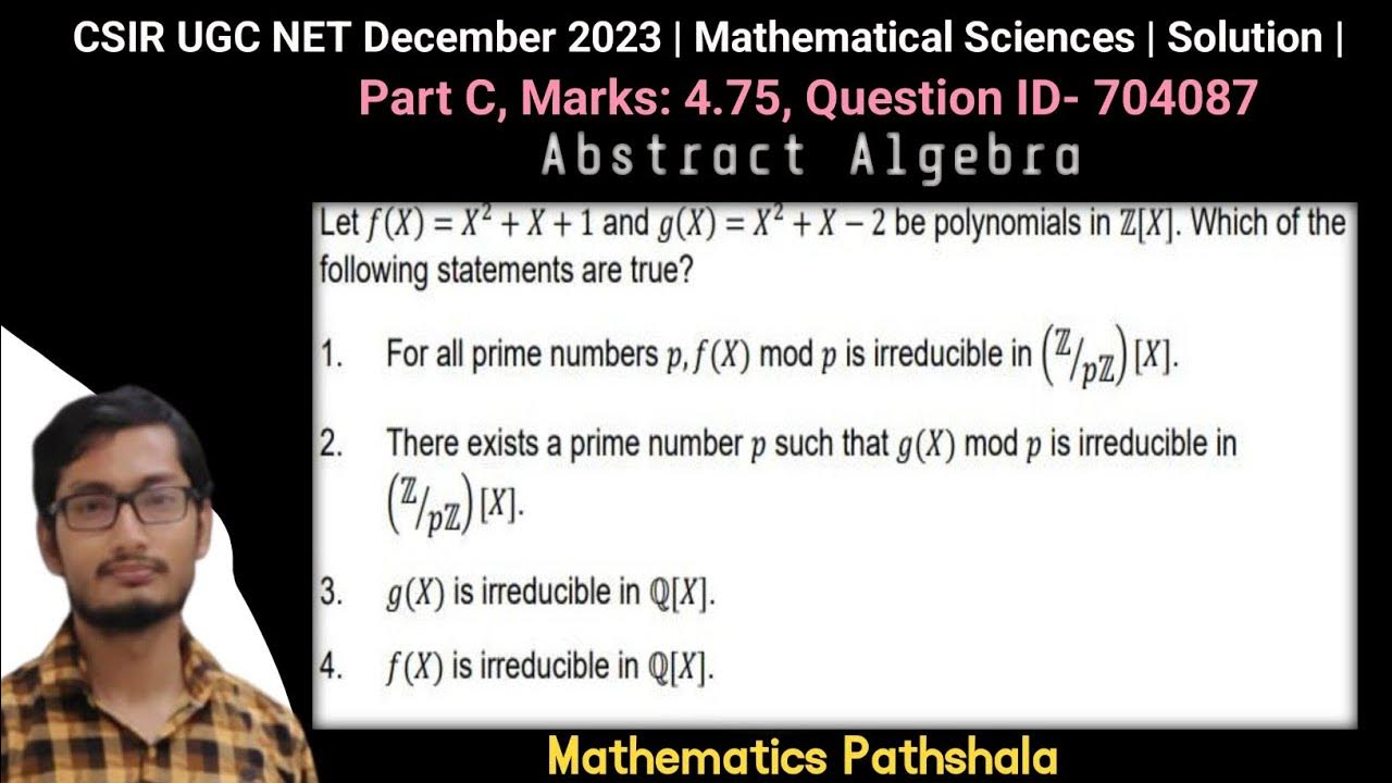 CSIR UGC NET December 2023 | Mathematical Sciences | Abstract Algebra | Part C | Quest. ID ...