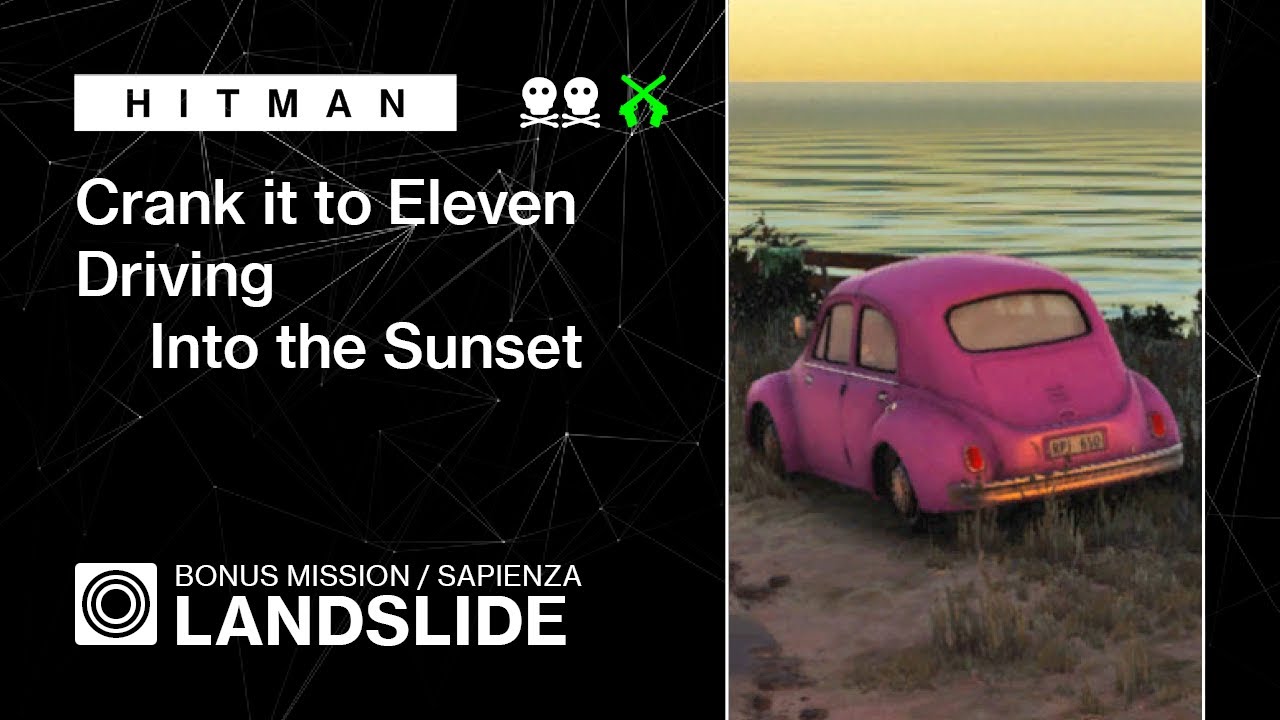 HITMAN WoA | Sapienza | Landslide - Crank it to Eleven, Driving Into ...