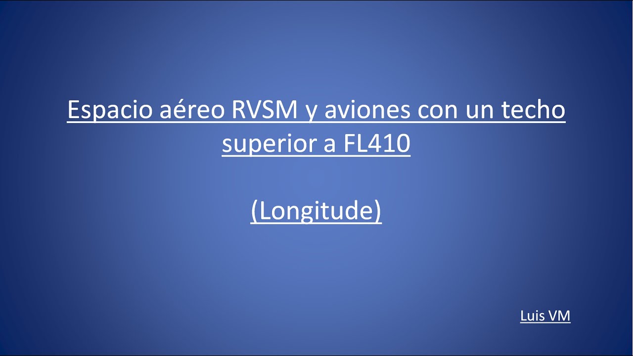 Espacio aéreo RVSM y aviones con un techo superior a FL410 - YouTube