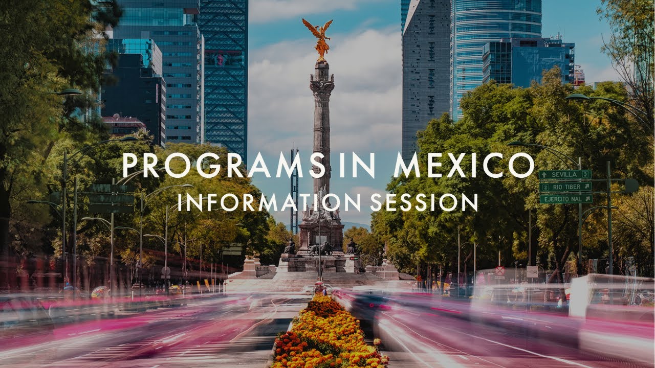 Programs in Mexico Info Session | International Education Week 2020 ...