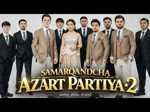 Samarqandcha azart partiya -2 | samarqand to'y, tuybop sho'x terma qo'shiqlar super zo'r🔥💣💣👍