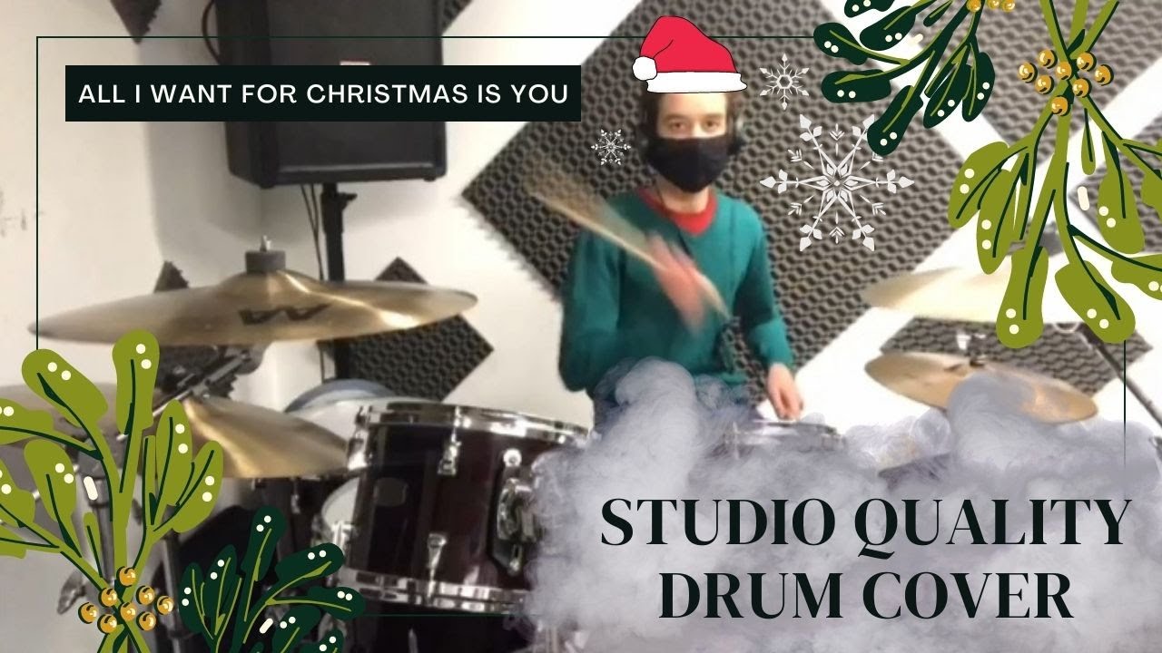 All I Want for Christmas Is You [DRUM COVER] (Studio Quality) - YouTube ...