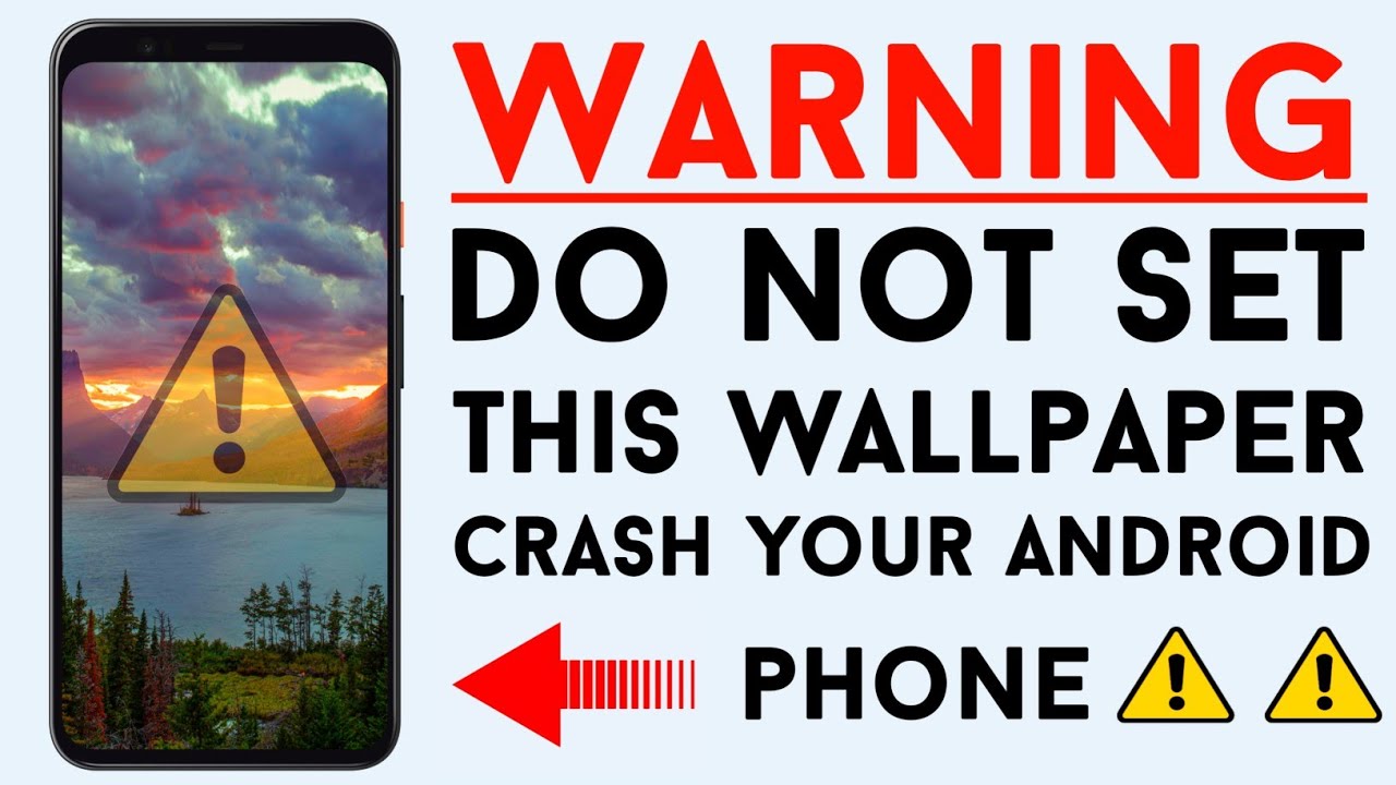 Do Not Set This Wallpaper CRASH Your Android Phone ⚠️⚠️⚠️ 2020 - YouTube