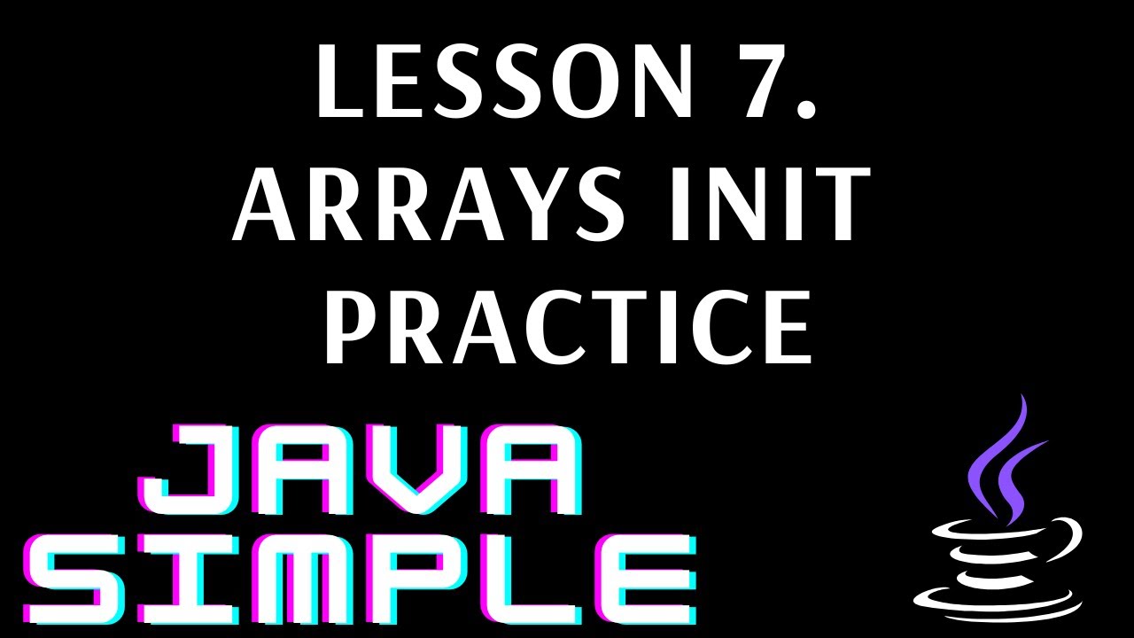 JavaSimple 7.Arrays. Масиви - Ініціалізація (practice). - YouTube