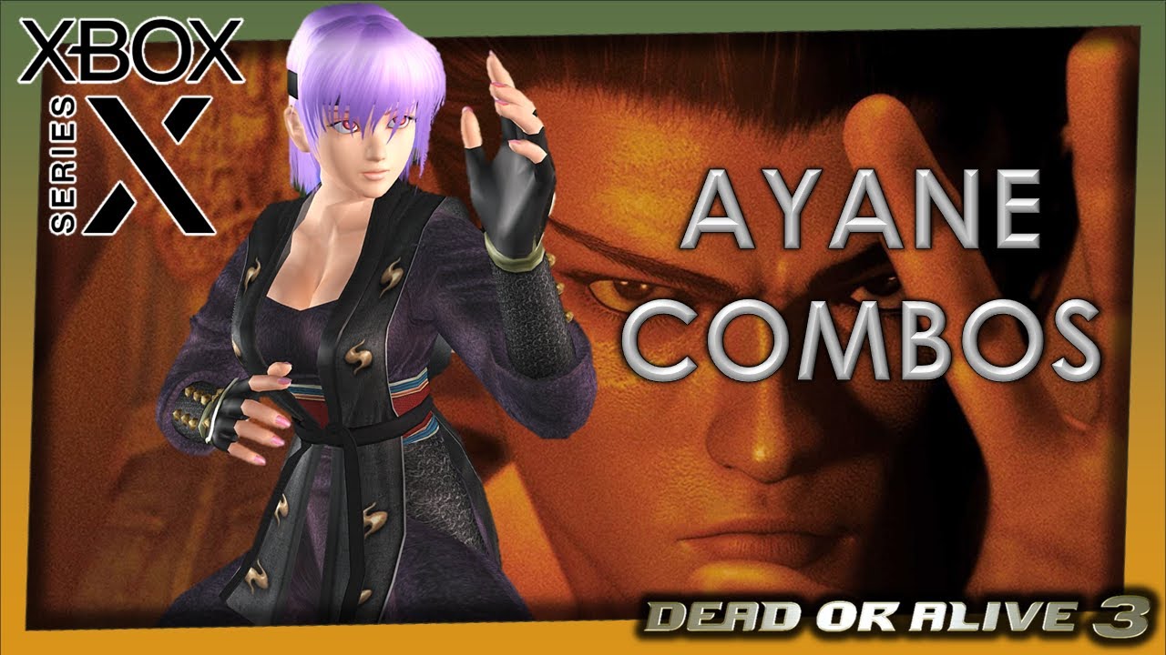 Dead or Alive 3 - Ayane combos (XBOX Series X) - YouTube