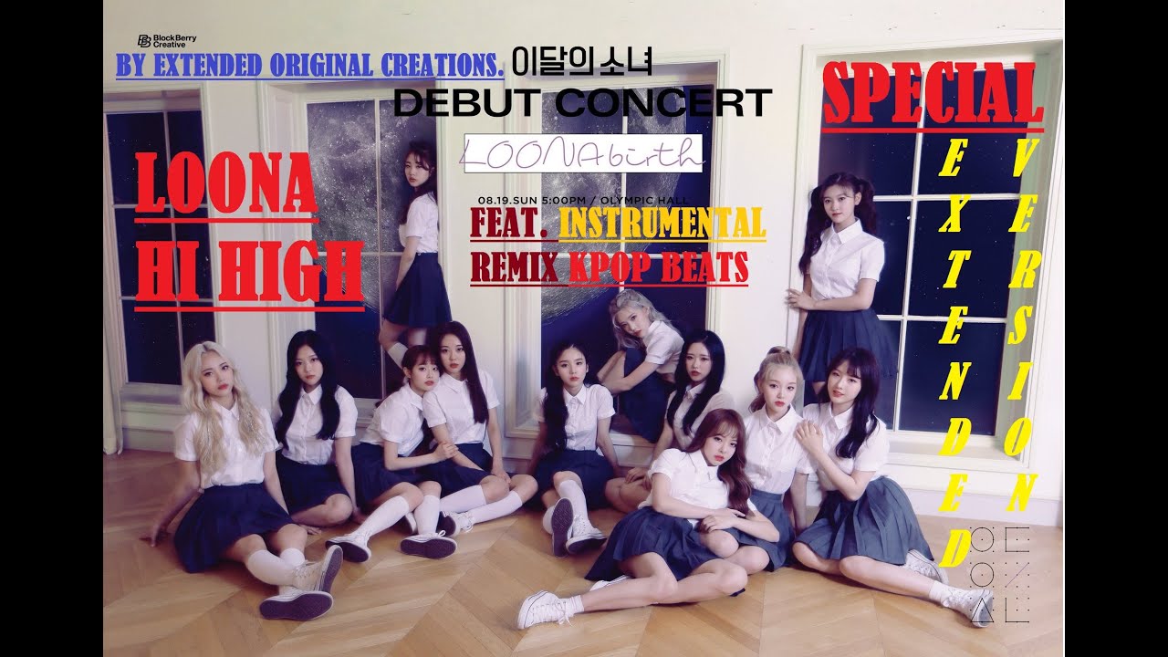 이달의 소녀 (LOONA) - Hi High (Special Extended Version) (Feat Instrumental ...