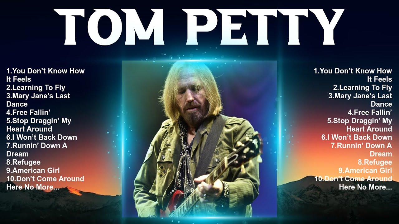 Tom Petty Full Album 2024 🌻 Nonstop 🌻 Popular Songs - YouTube