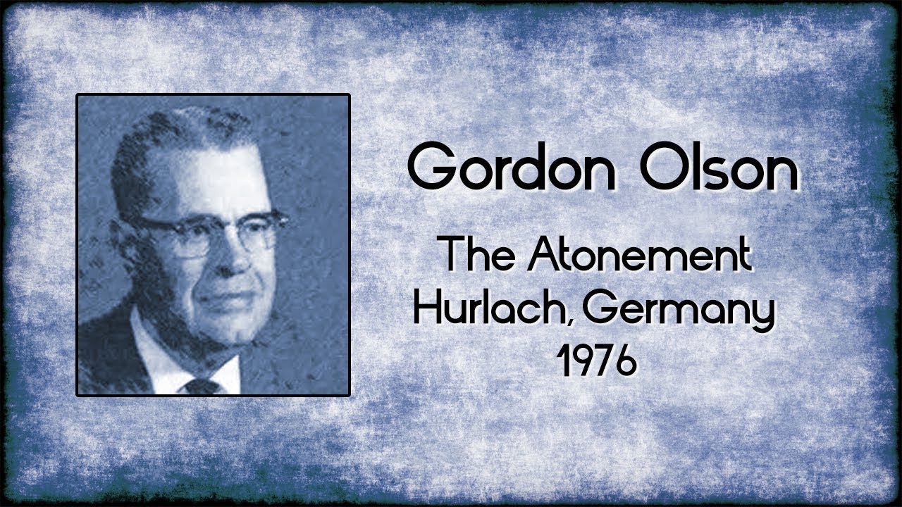 The Atonement | Gordon Olson 1976 - YouTube