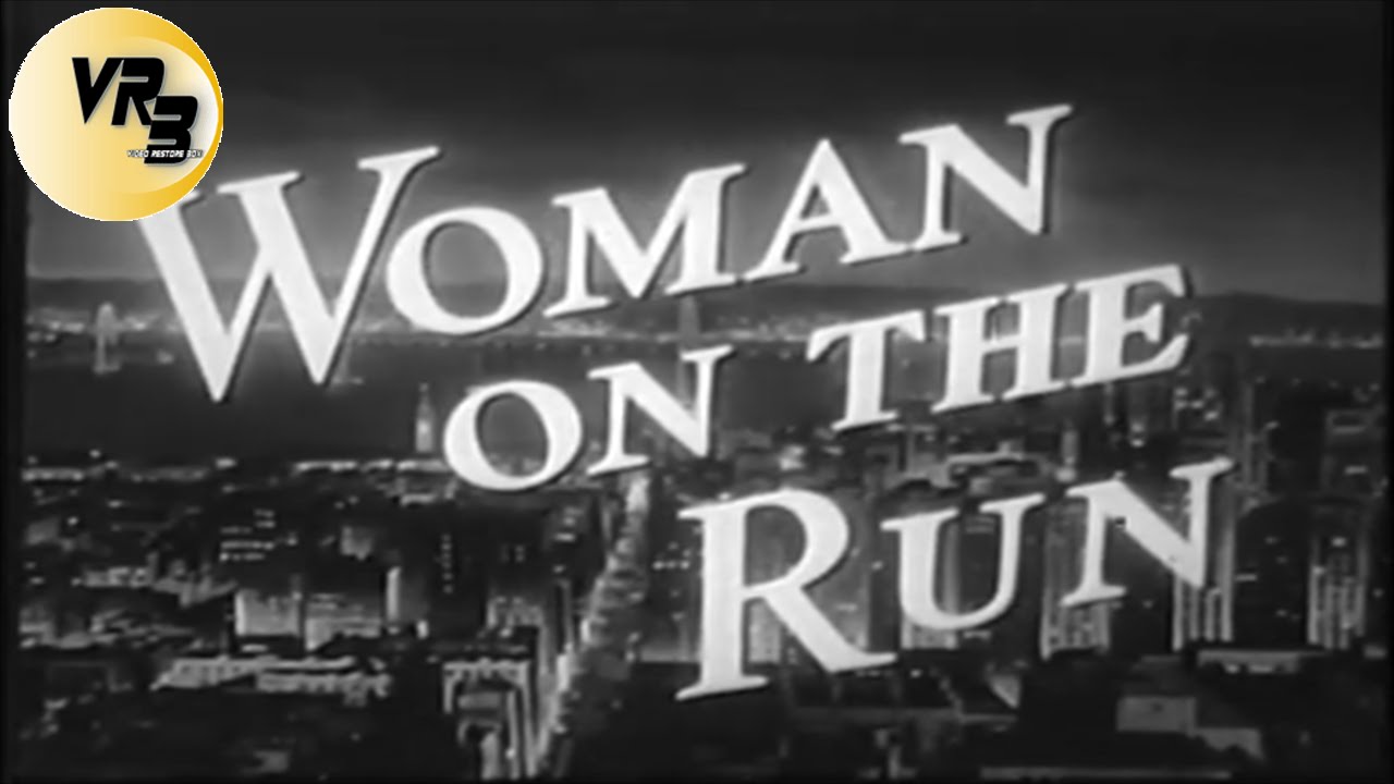 Woman on the Run - restored by VRB (Film-Noir, Drama 1951) - YouTube