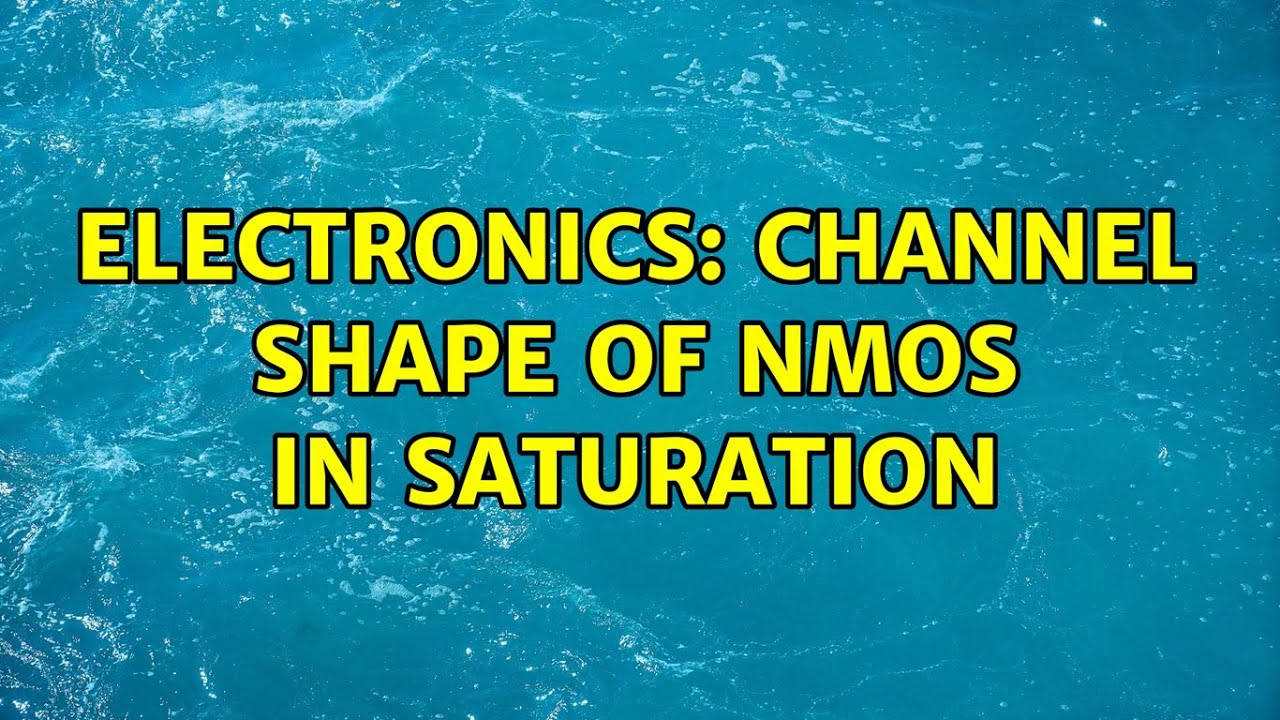 Electronics: Channel shape of NMOS in saturation - YouTube