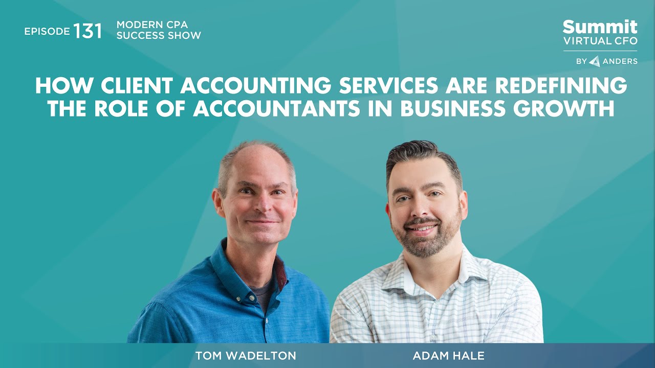 Episode 131-How Client Accounting Services Are Redefining the Role of ...